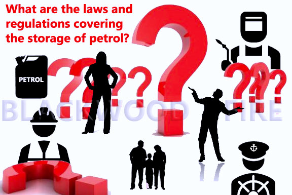 Are there any laws or legislation covering the storage of petrol?
